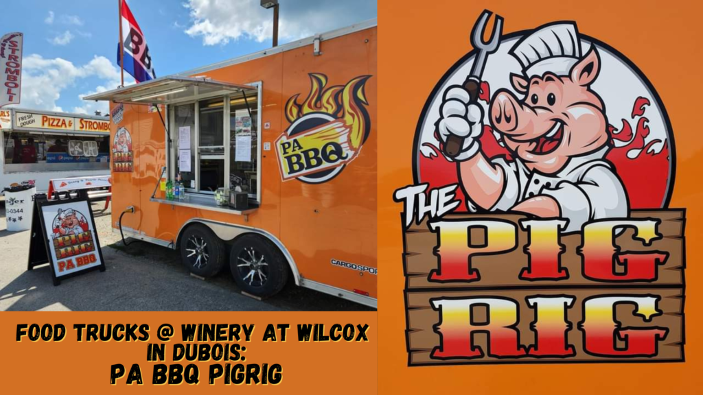 Food Trucks @ Winery at Wilcox in DuBois - PA BBQ PigRig - The Winery ...